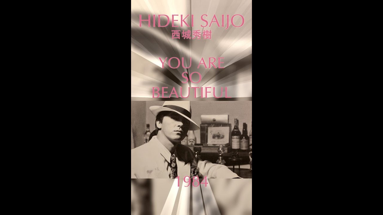 HIDEKI SAIJO 西城秀樹 YOU ARE SO BEAUTIFUL 1984 JOE COCKER #jpop #80smusic #citypop #jrock #70s #80s ...