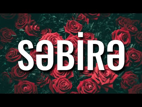 AD GÜNÜN MÜBARƏK, SƏBİRƏ! - SƏBİRƏ Adına Özəl Doğum Günü Təbriki