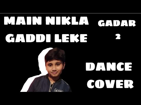 Main nikla Gaddi leke | GADAR 2 | Dance | MUSICAL SMARTY AADI - YouTube