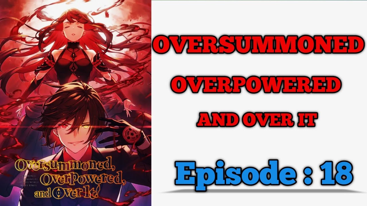 OVERSUMMONED OVERPOWERED AND OVER IT💖EPISODE : 18 VK Mangas tamil explain tamil (தமிழ் விளக்கம் ...