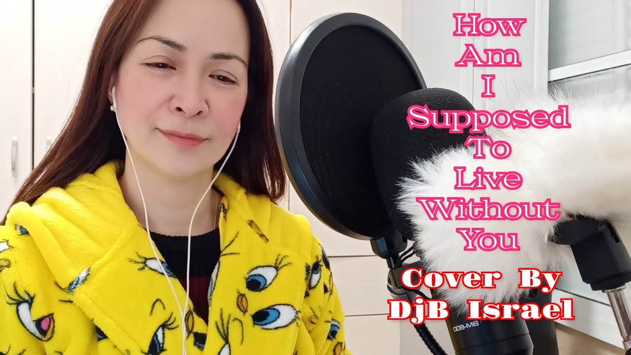 How Am I Supposed To Live Without You | Cover by DjB Israel - YouTube
