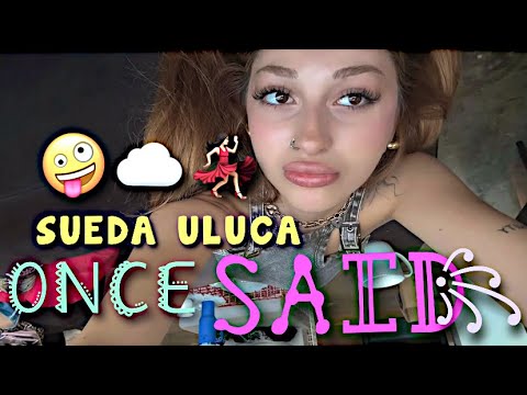 SUEDA ULUCA ONCE SAİD&KOMİK ANLAR | MANİFEST 