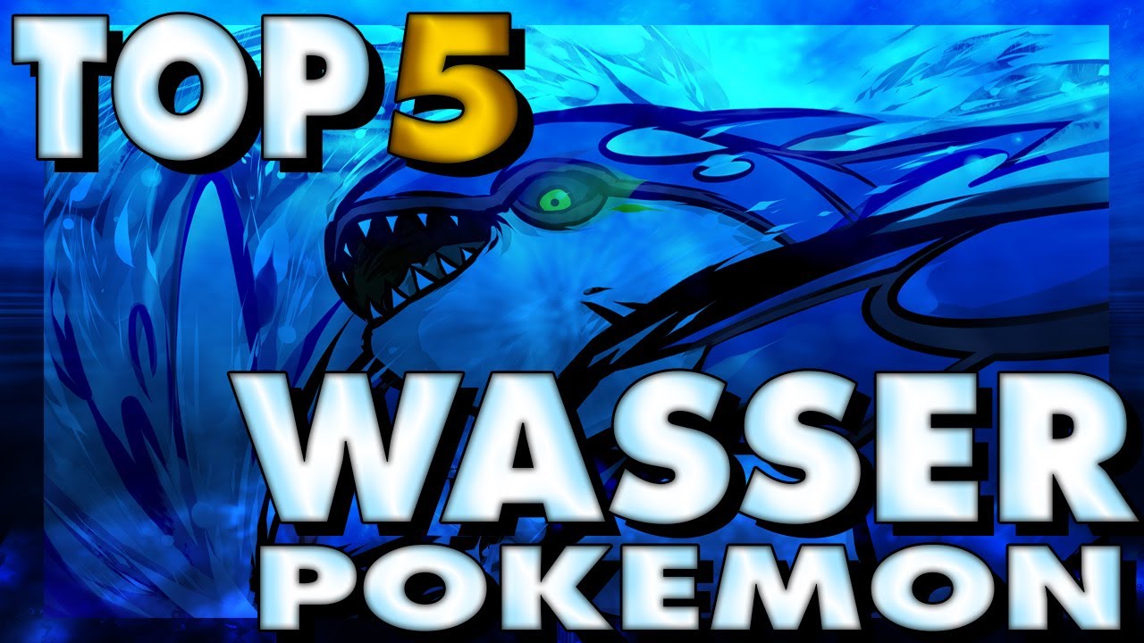 TOP5 Wasser Pokemon (Pokemon Toplists #1) - YouTube
