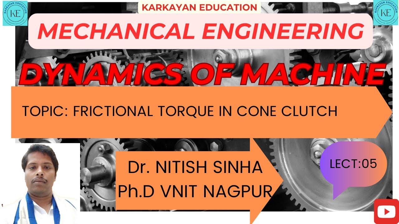 Frictional Torque in Cone clutch for Uniform Pressure and wear/Lect05 ...