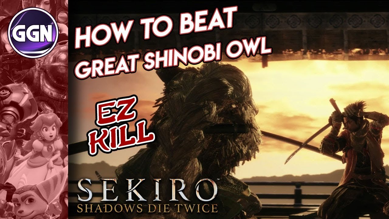 How to Beat “Great Shinobi Owl” Easy Kill | Boss Guide | Sekiro: Shadow Die Twice - YouTube