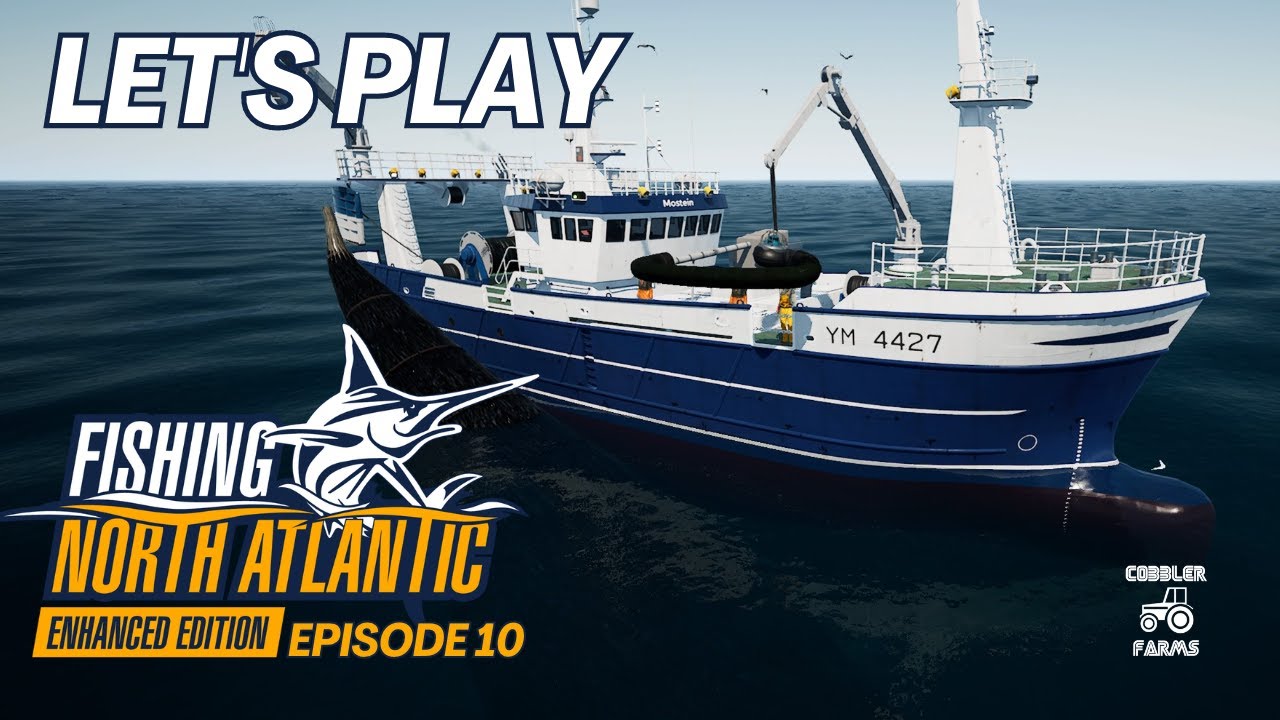 FISHING NORTH ATLANTIC - ENHANCED EDITION - EPISODE 10 - PS5 LET'S PLAY ...