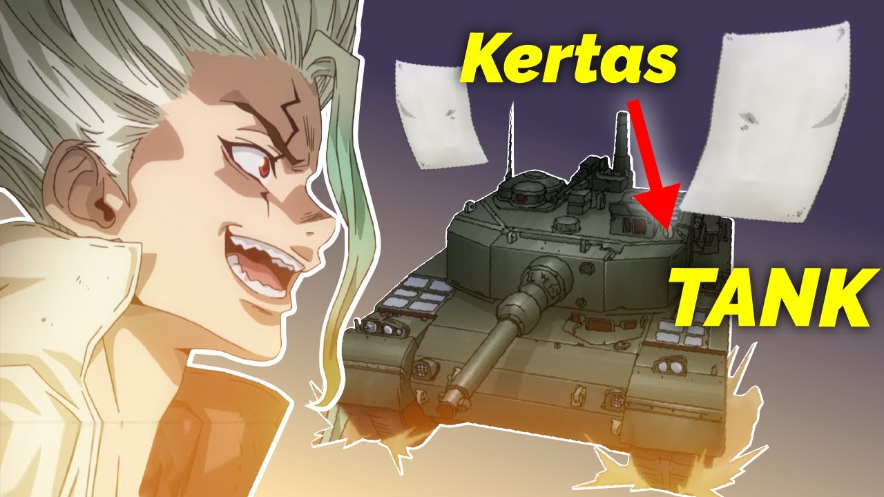 Bikin Tank dari Kertas! Wow! Pembahasan Sains Dr Stone Episode 4 & 5 ...