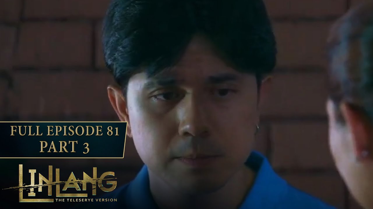 Linlang Full Episode 81 - Part 3/4 | English Subbed - YouTube