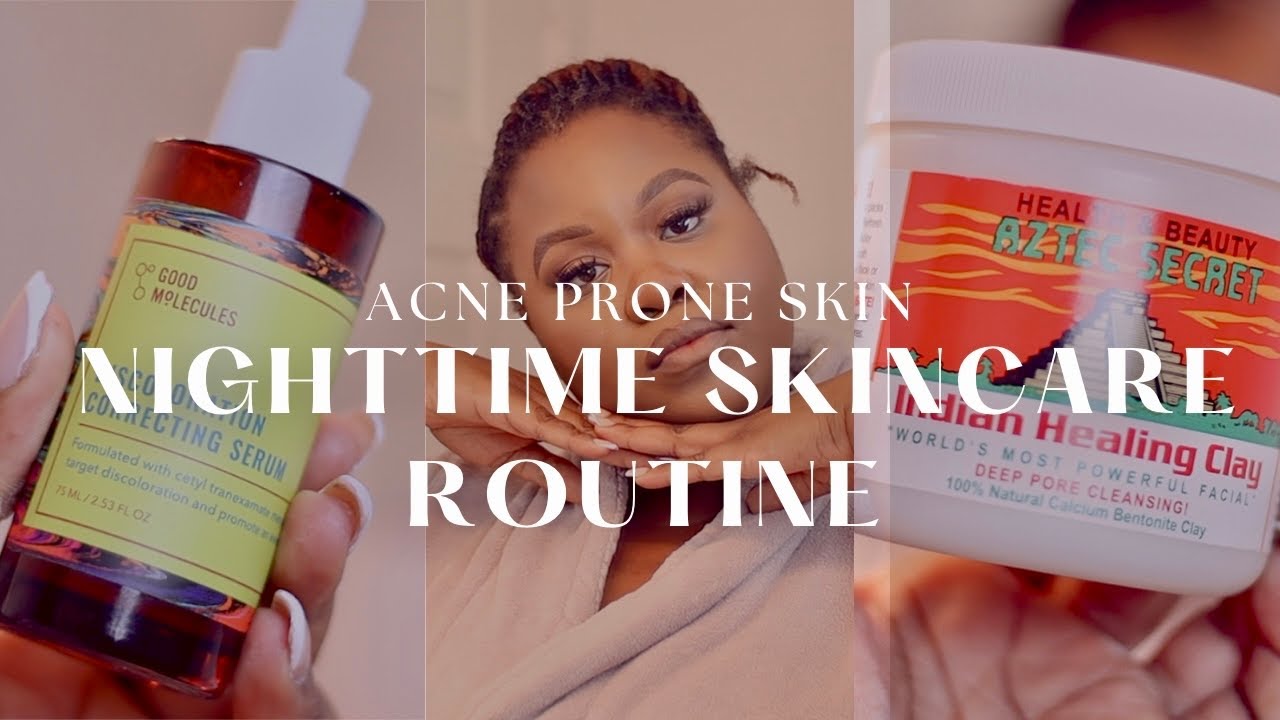 NIGHT TIME SKIN CARE ROUTINE (ACNE PRONE SKIN) - YouTube