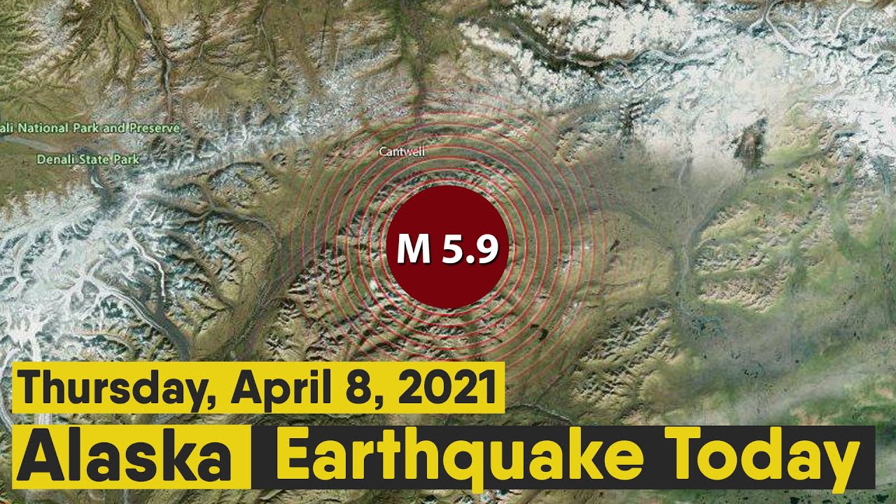 Alaska Earthquake Today | Magnitude 5.9 earthquake strikes near Healy ...
