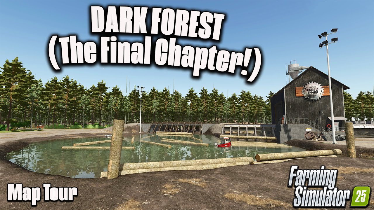 “DARK FOREST (THE FINAL CHAPTER)“ MAP TOUR! ON Farming Simulator 25 ...