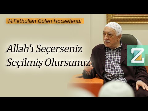 Allah'ı Seçerseniz Seçilmiş Olursunuz | Mizan | M.Fethullah Gülen Hocaefendi
