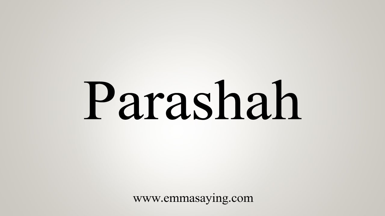 How To Say Parashah - YouTube