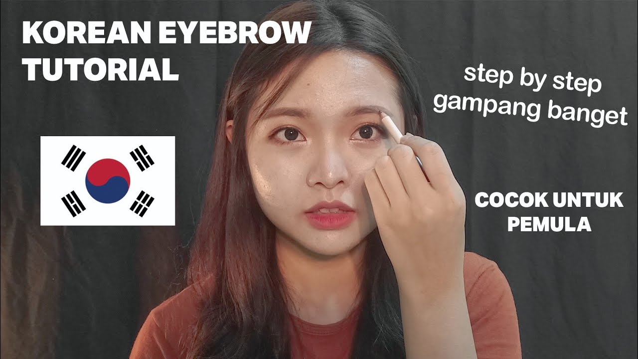 KOREAN EYEBROW TUTORIAL | CARA MENGGAMBAR ALIS UNTUK PEMULA - YouTube