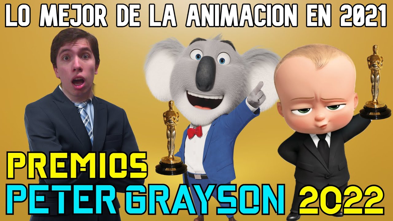 PREMIANDO A LO MEJOR DE LA ANIMACION DEL 2021 - PREMIOS PETER GRAYSON 2022 - YouTube