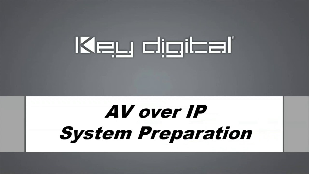 Digital Video Fundamentals- Video 5: AV over IP System Preparation ...