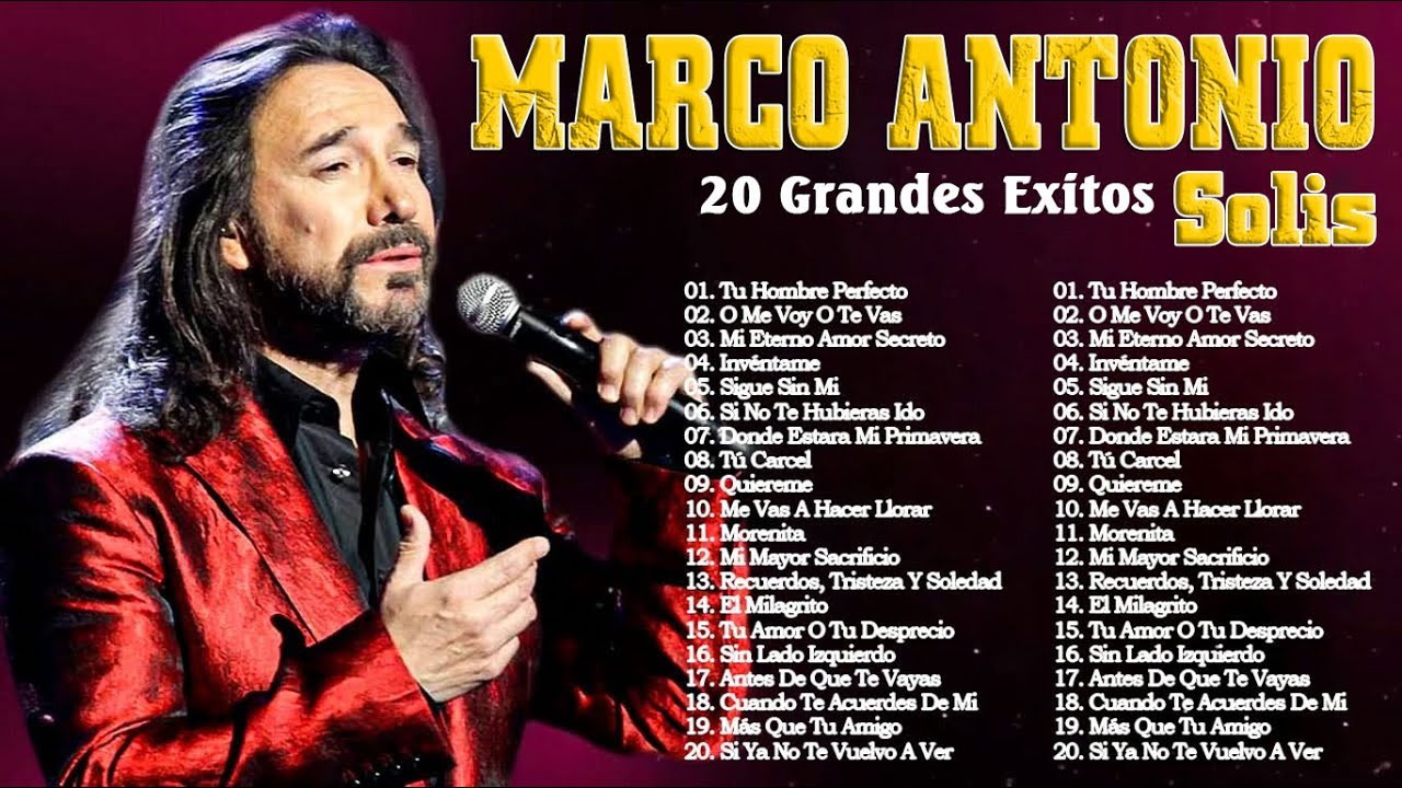 MARCO ANTONIO SOLIS SUS MEJORES CANCIONES ROMANTICAS - LO MÁS ROMÁNTICO ...
