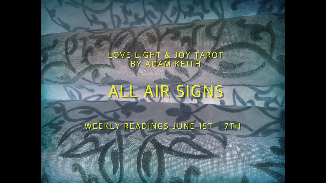 ALL AIR SIGNS June 1st - 7th - YouTube