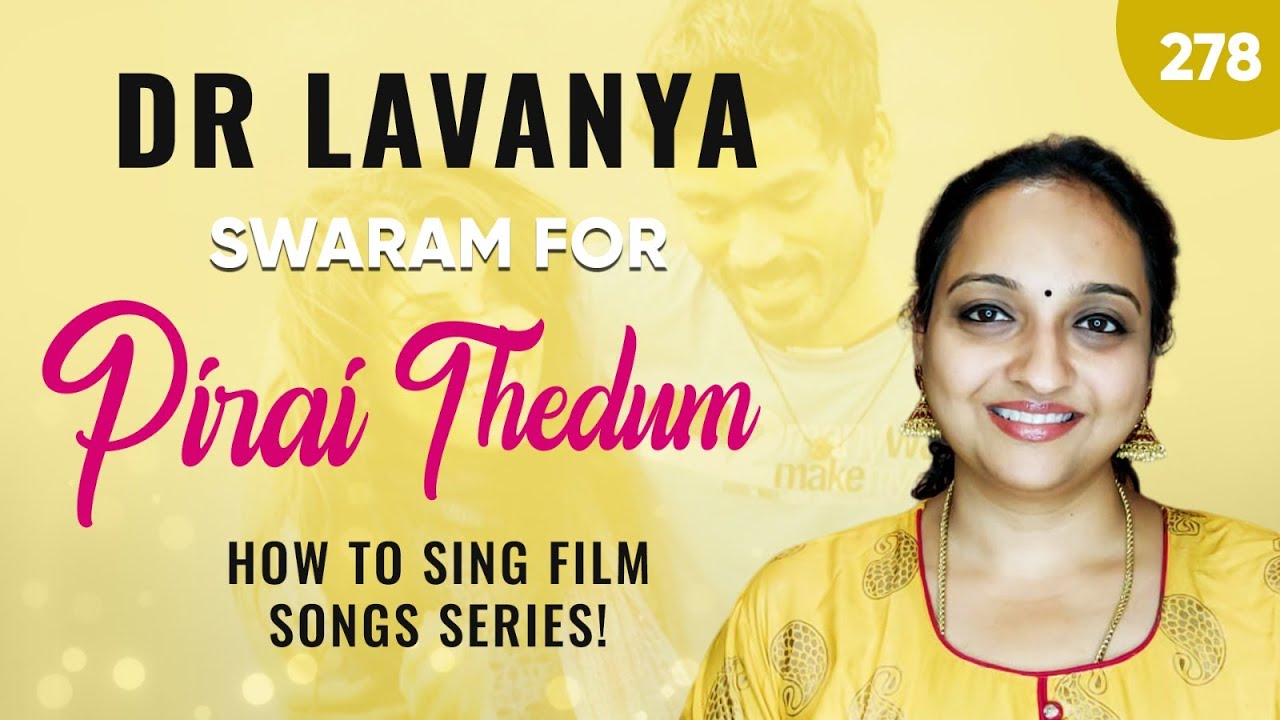 Swaram for Pirai Thedum | Mayakkam Enna | Dr Lavanya | Carnatic Notes ...