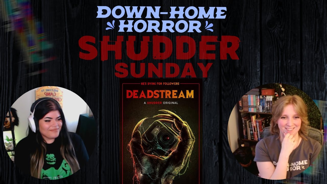 Down-Home Horror SHUDDER Sunday #7: Deadstream (2022) - YouTube