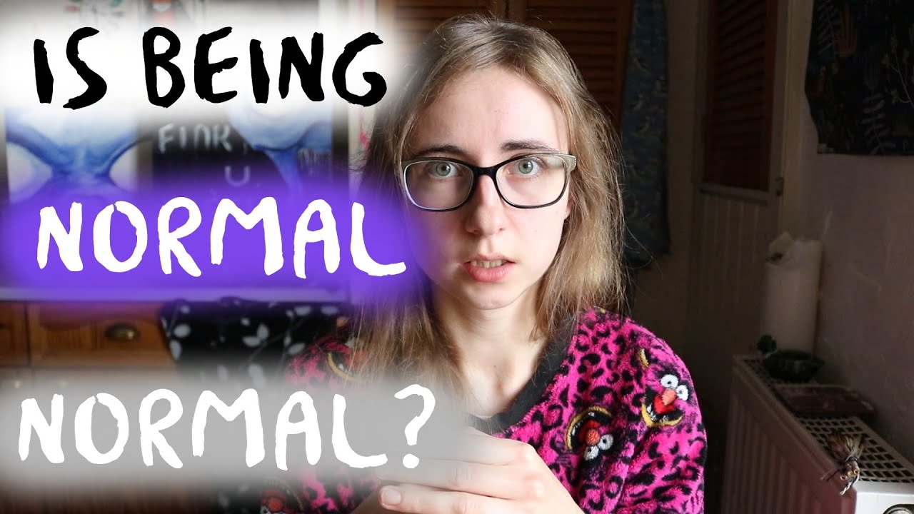 Is Being Normal Normal? | Is ''Normal'' Damaging Our Mental Health ...