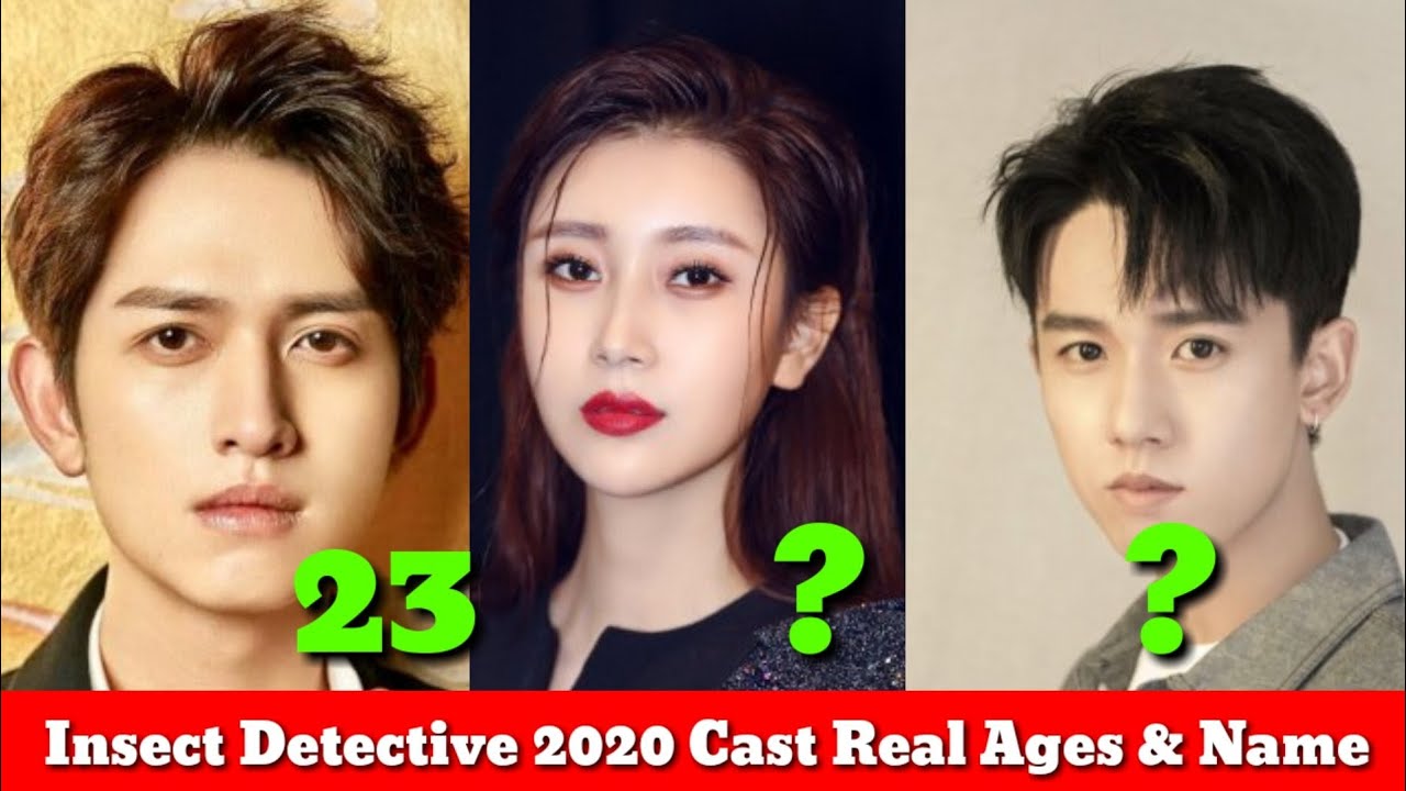Insect Detective 2020 Cast Real Ages And Name By Gala Zhang, CHU Yue ...