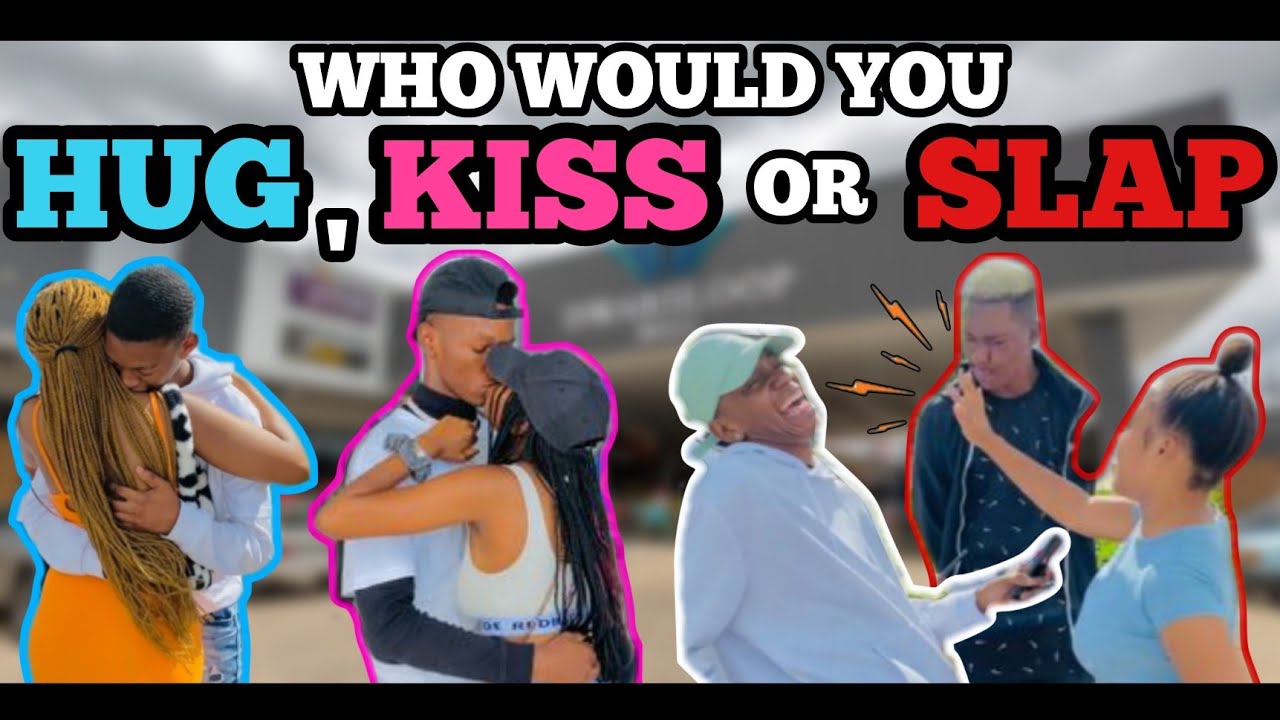 WHO WOULD YOU HUG👫,KISS😘 OR SLAP👋 (DWARSLOOP MALL EDITION)💯🔥 - YouTube