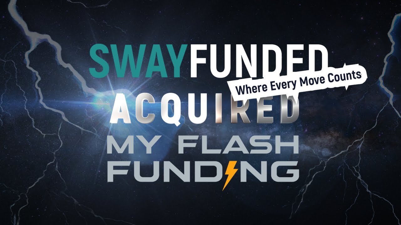 Sway Funded Has Acquired MyFlashFunding - A Breakdown - YouTube