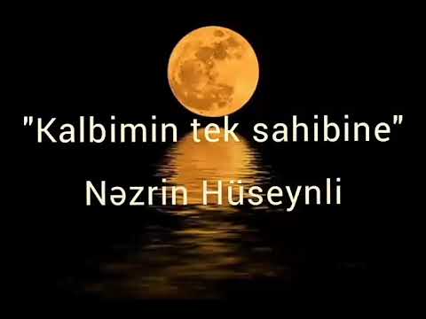 Kalbimin tek sahibine-Nəzrin Hüseynli