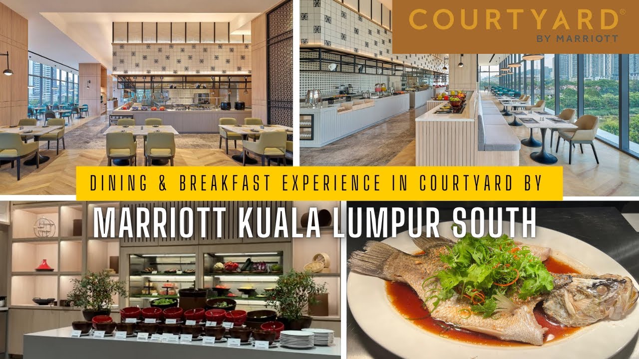 Courtyard Kuala Lumpur South | Dinner Buffet | Breakfast Buffet - YouTube