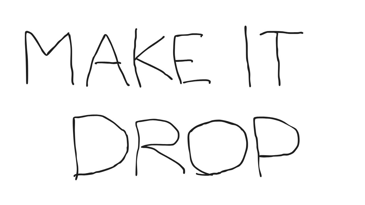 Make It Drop 100% - YouTube