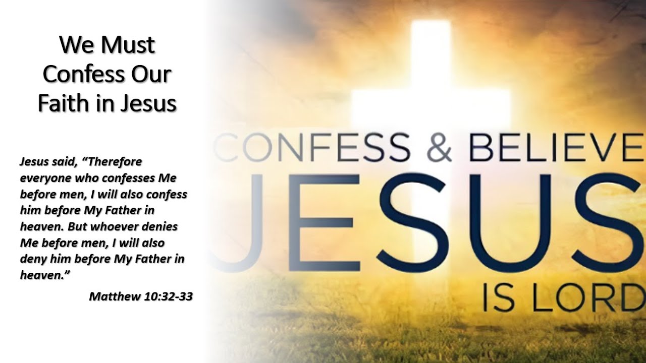 We Must Confess Our Faith in Jesus - YouTube