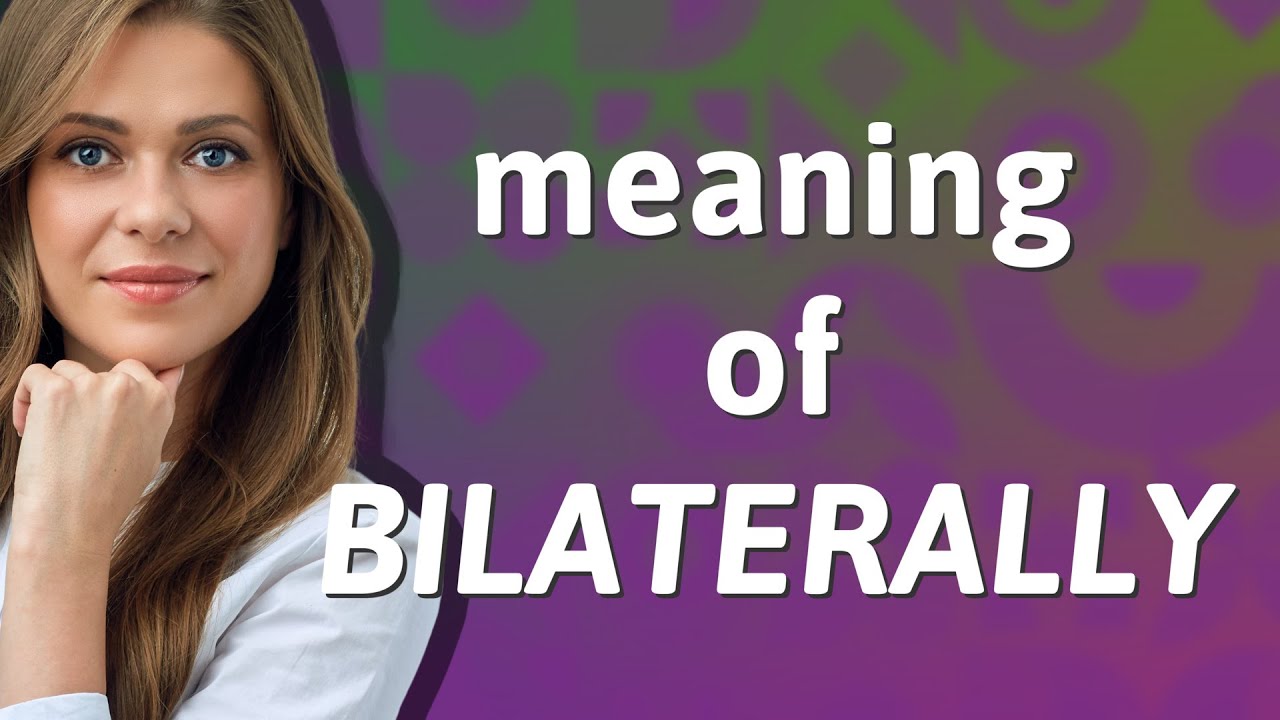Bilaterally | meaning of Bilaterally - YouTube