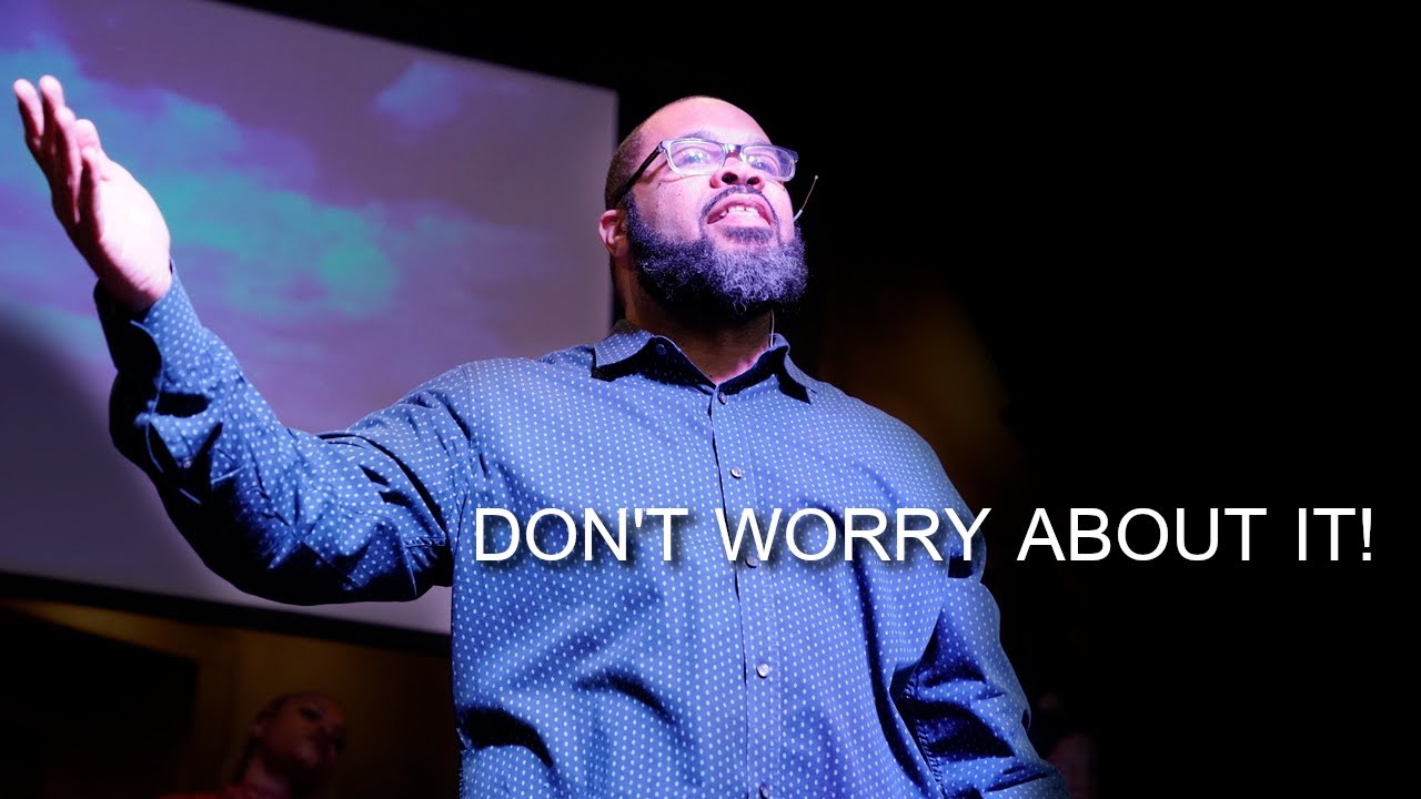 Don't Worry About It! // Jason Scales - YouTube