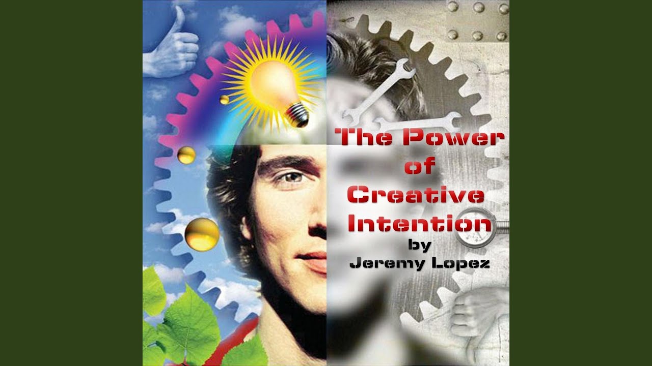 The Power of Creative Intention, Pt. 2 - YouTube