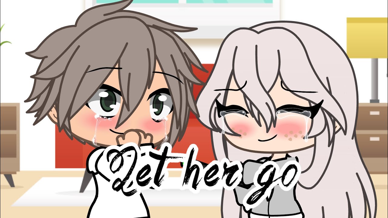 =Let Her Go= Gacha Life music Video/ 100 sub special/ - YouTube