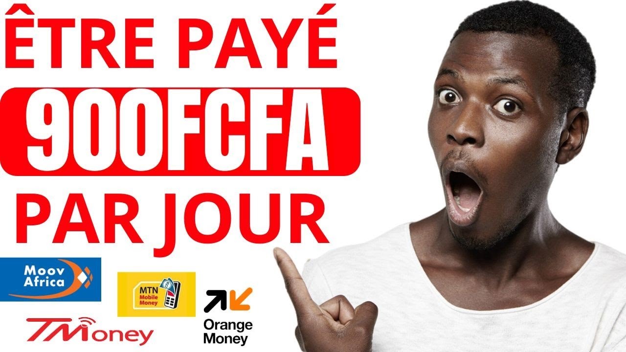 Être payé 900FCFA par heures (Gagner de l'argent en ligne en Afrique ...