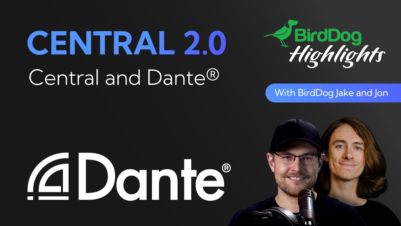 BirdDog Stream Highlights: Central 2.0 And Dante - YouTube