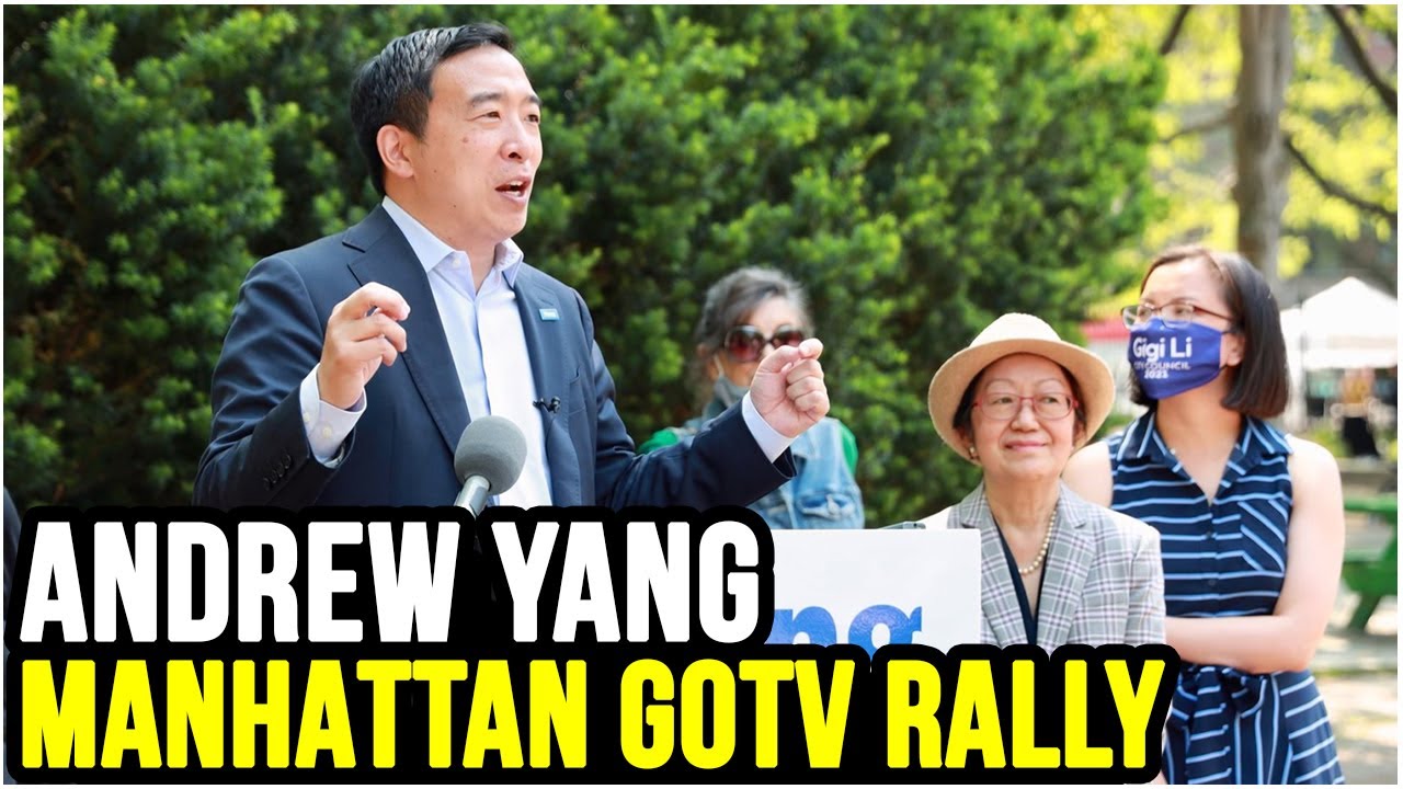 LIVE: Andrew Yang Manhattan GOTV Rally w/ Margaret Chin and Gigi Lee ...