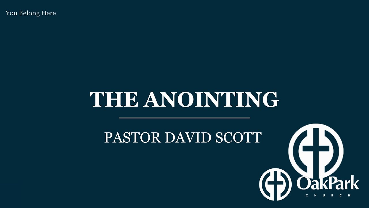 The Anointing- Pastor David Scott 11/17/24 - YouTube