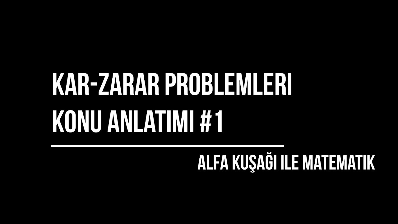 KAR-ZARAR PROBLEMLERİ KONU ANLATIMI #1/PDF Lİ/TYT MATEMATİK PROBLEMLER/9. SINIF MATEMATİK ...