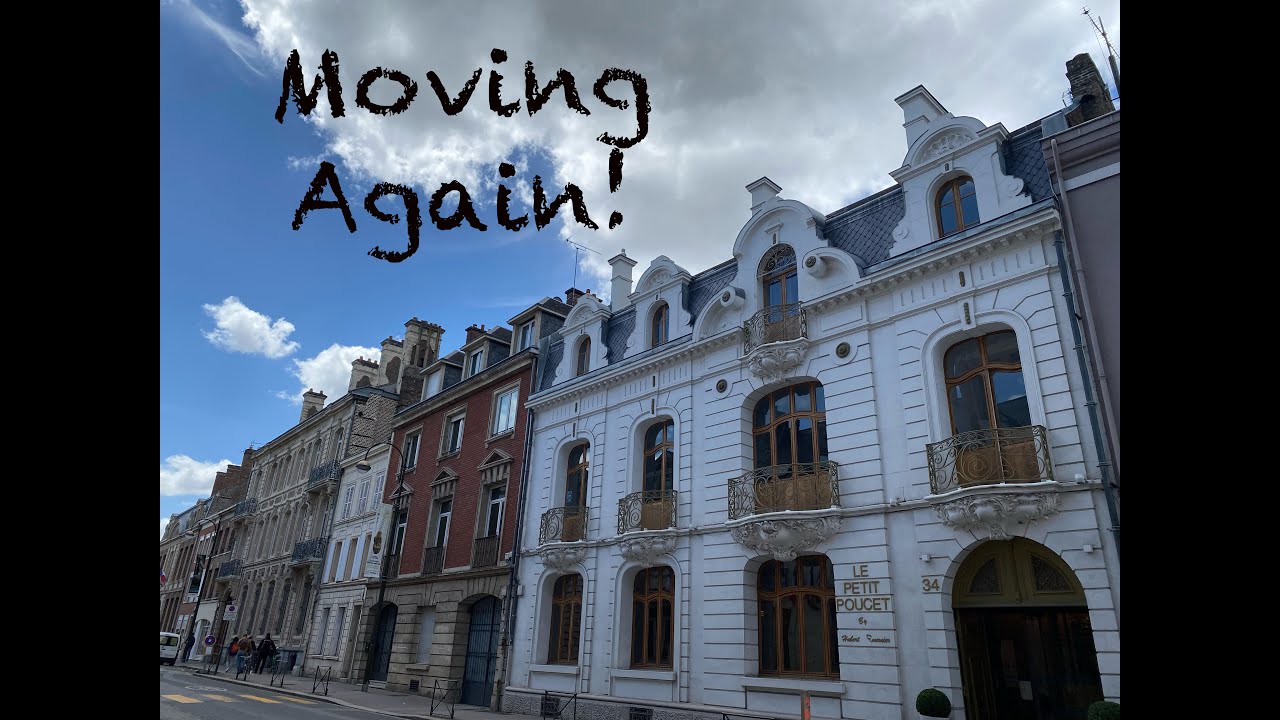Moving again! France - YouTube