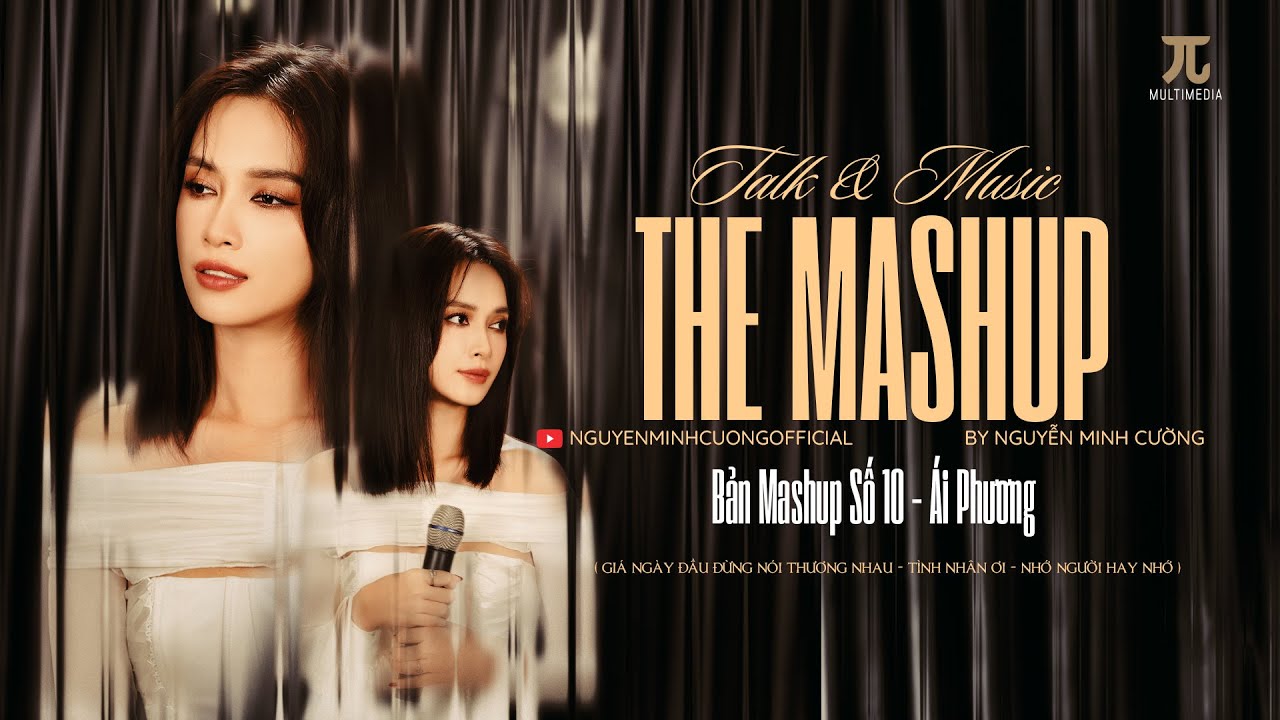 Mashup 10 | Ái Phương | Tình Nhân Ơi - Nhớ Người Hay Nhớ - Giá Ngày Đầu ...