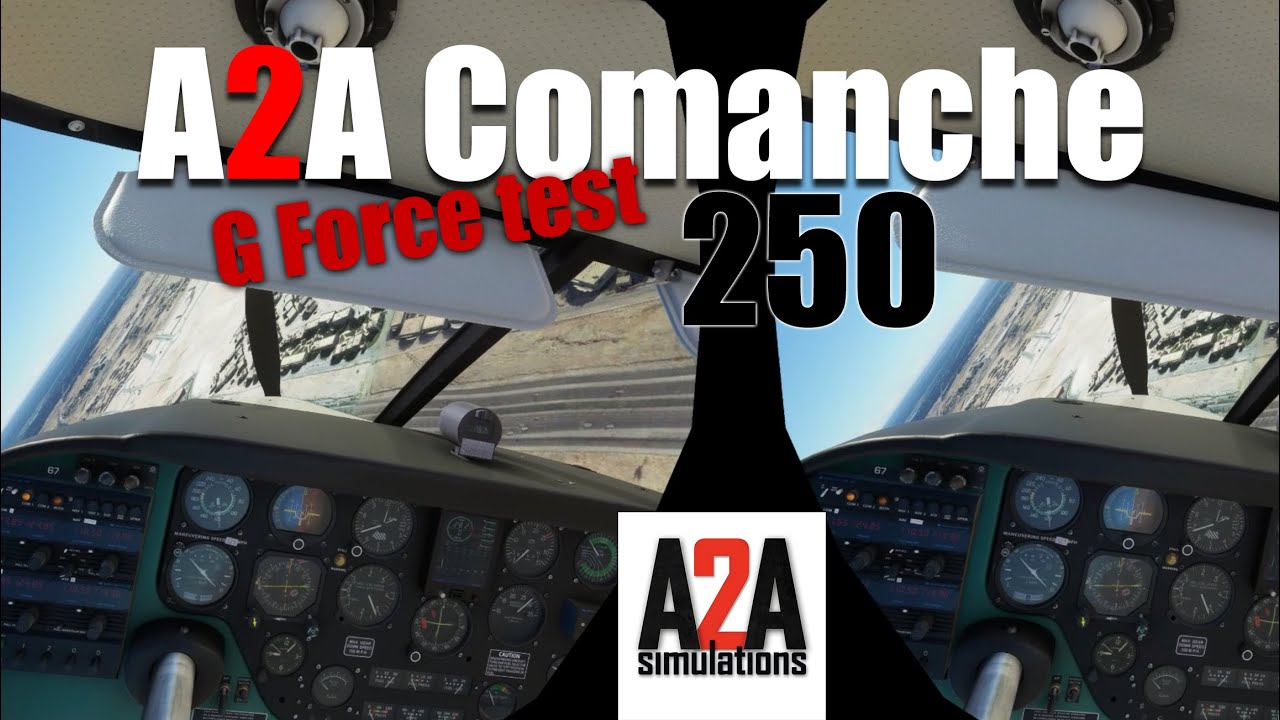G force test on A2A Comanche 250 Microsoft Flight Simulator - YouTube