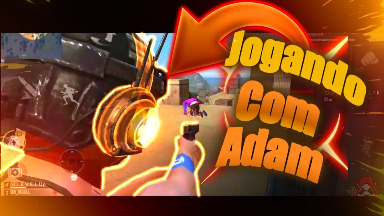 Jogando com o Personagem adam - Free Fire - YouTube