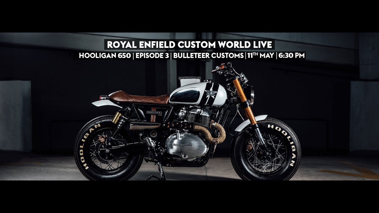Royal Enfield Custom LIVE x Bulleteer Customs | 11th May 2020 | 6:30pm ...
