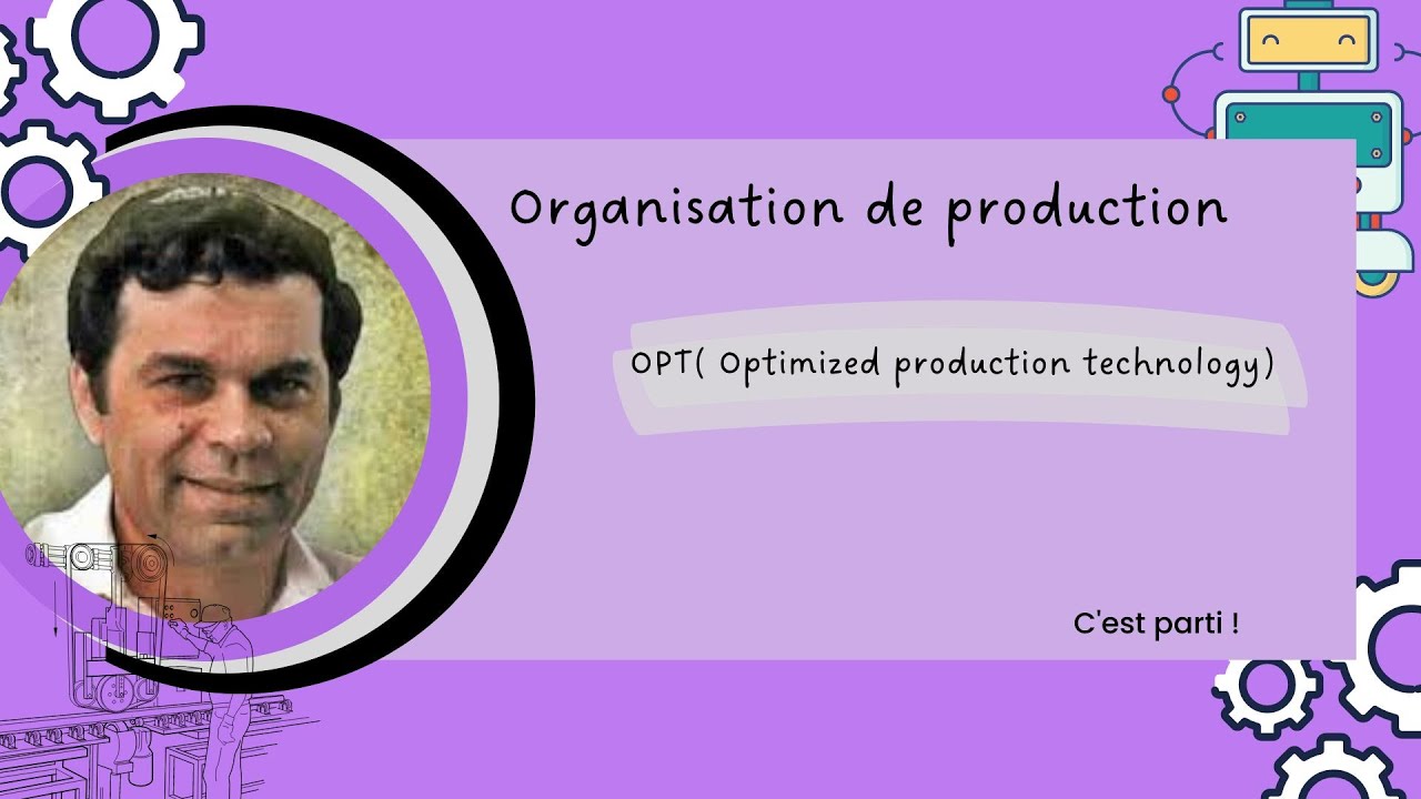 La méthode OPT Optimized production technology - YouTube