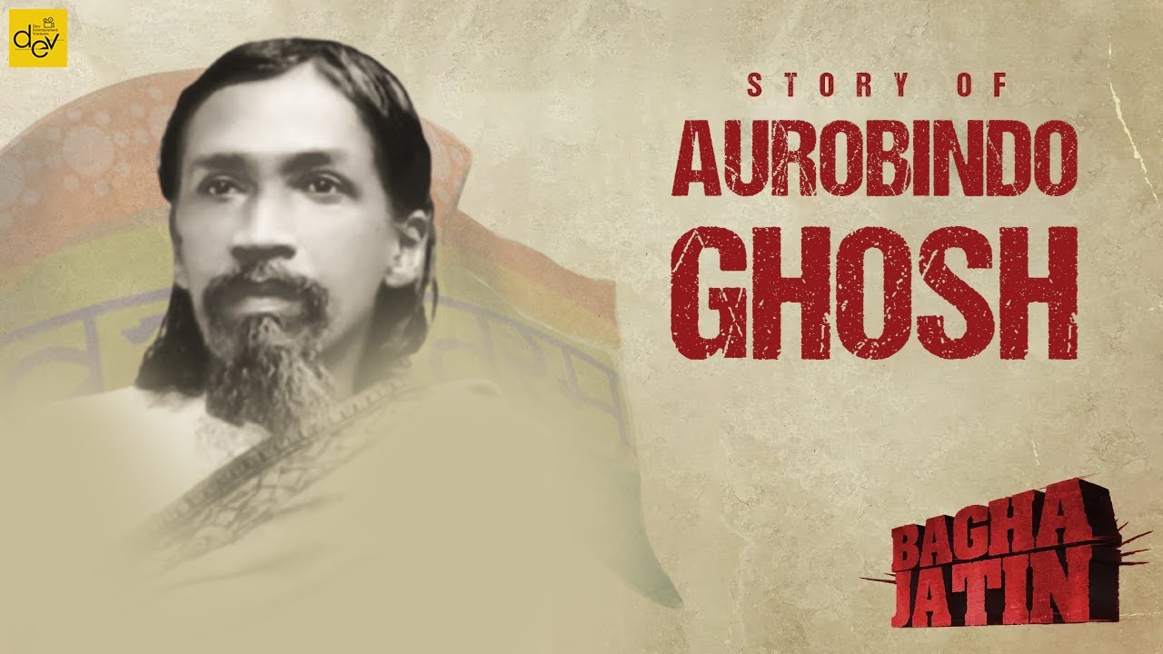 Legends of Indian Independence - Aurobindo Ghosh (Hindi) | Bagha Jatin ...