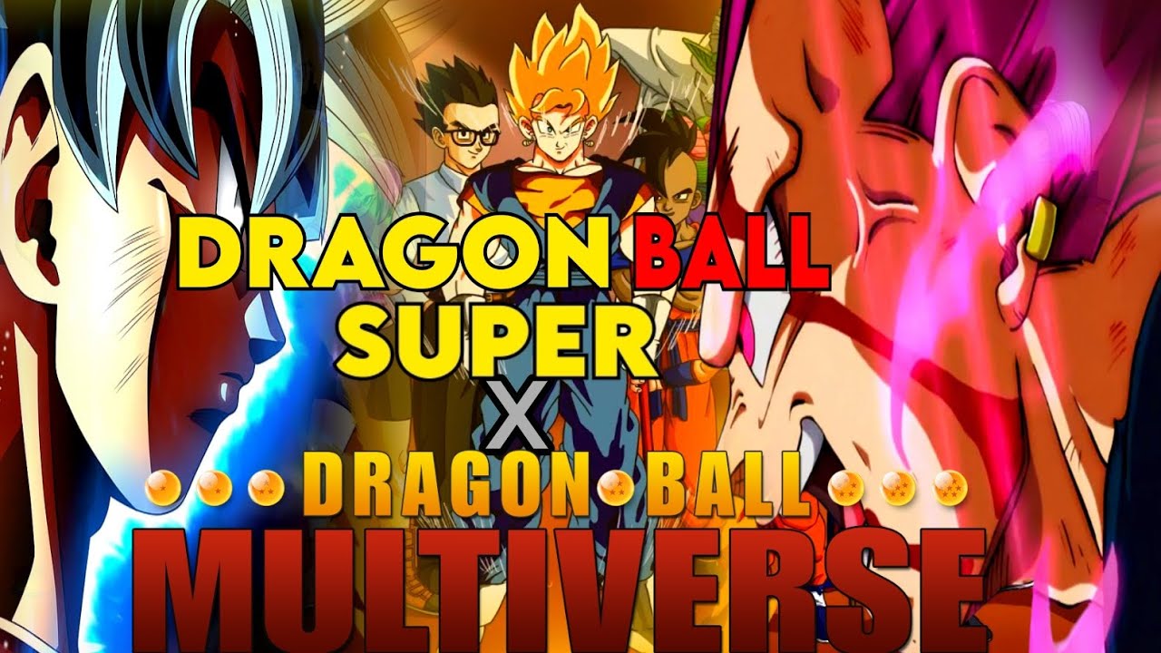 dragón ball super x dragón ball multiverso opening oficial fanfic - YouTube