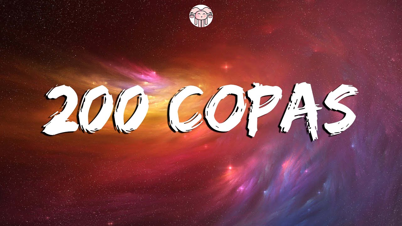 KAROL G - 200 COPAS (Letra/Lyrics) - YouTube